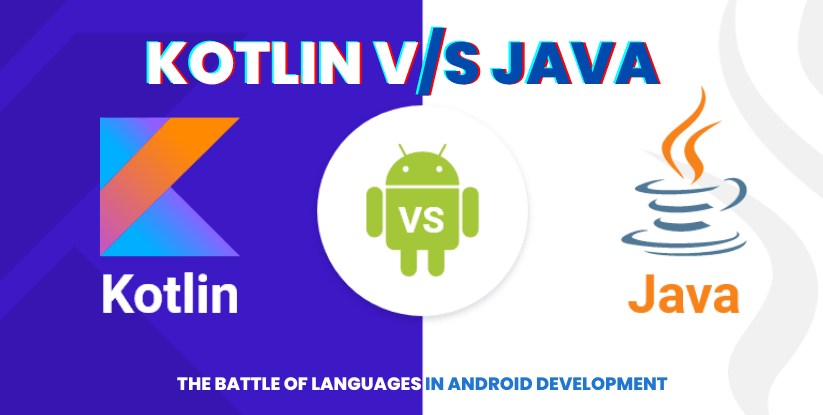 Kotlin vs. Java: Android Development Battle - Dhrubok Infotech Services ...